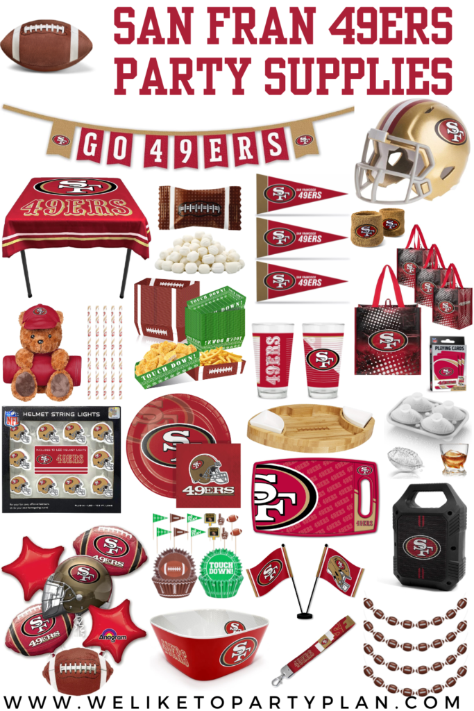 San Francisco 49ers Party Supply Guide - We Like To Party Plan